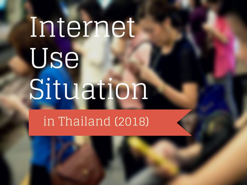 Internet Use Situation In Thailand (2018) | i-Comm Avenu Group